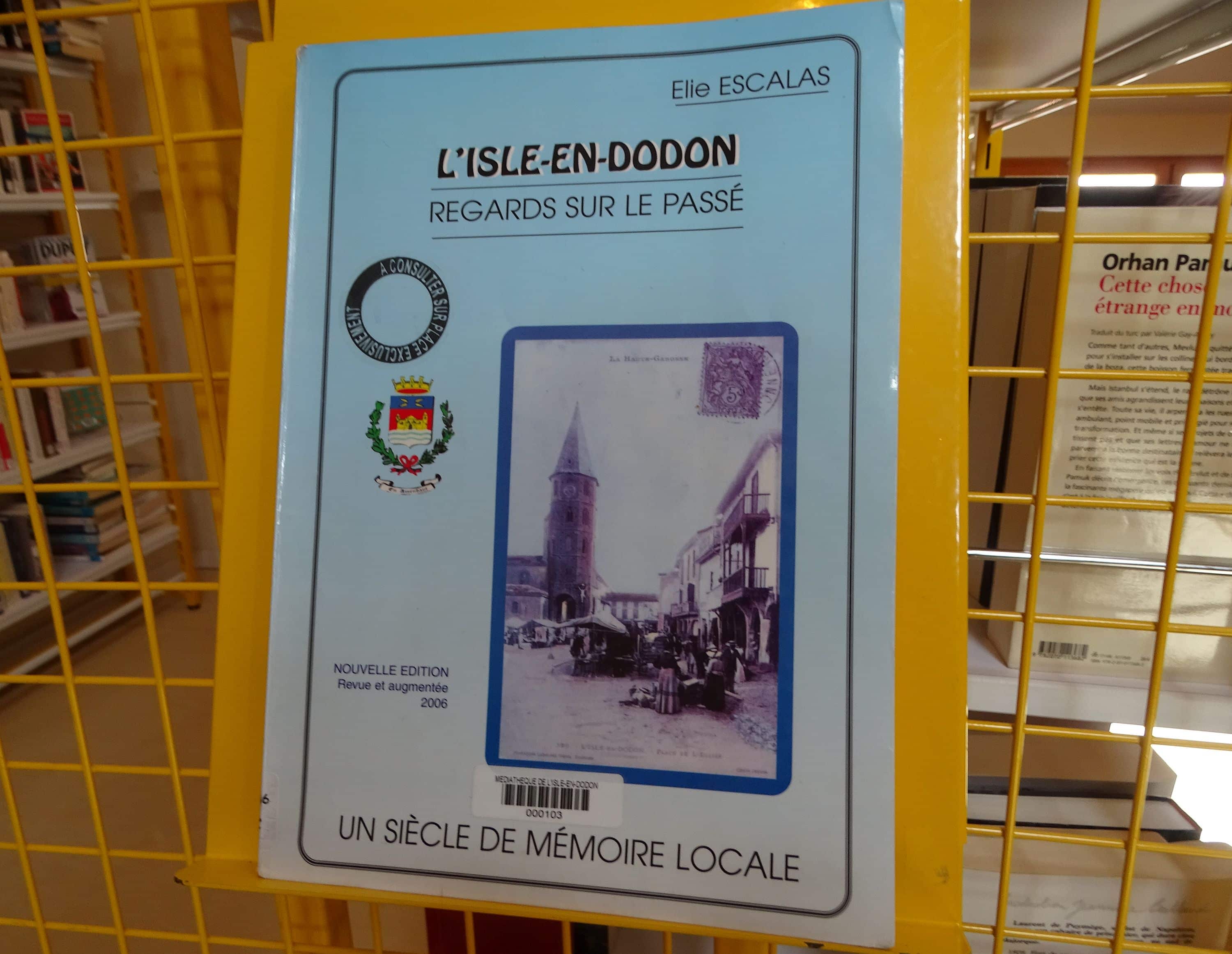 L'Isle-en-Dodon : L'histoire de la cité en cartes postales, avec L'Isle ...